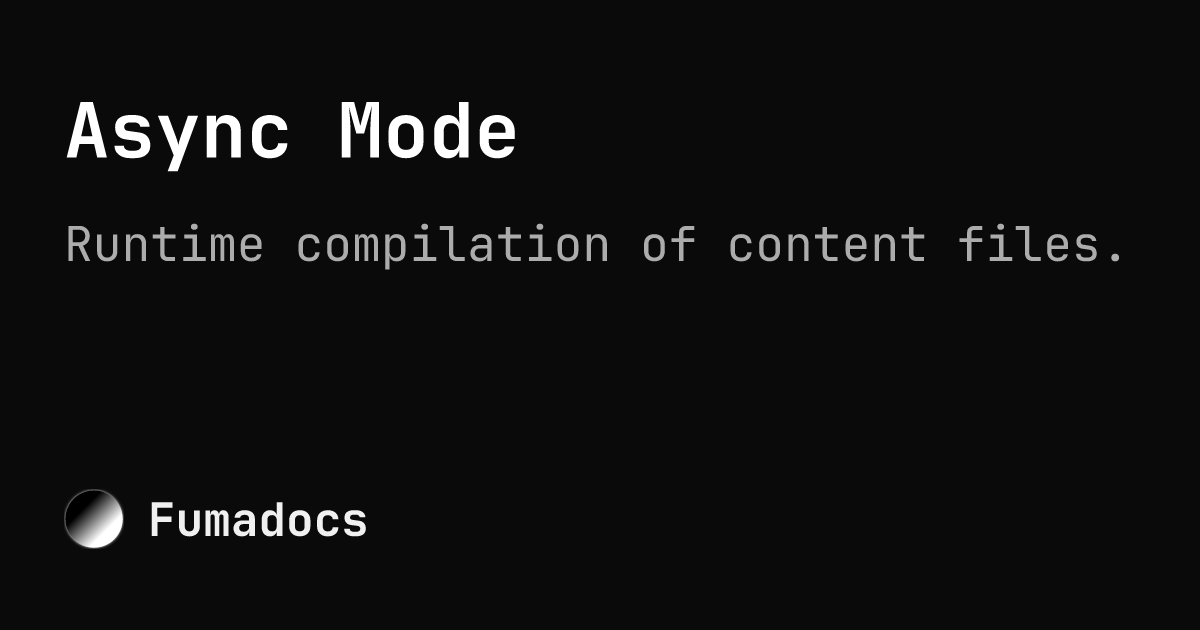 Async Mode | Fumadocs